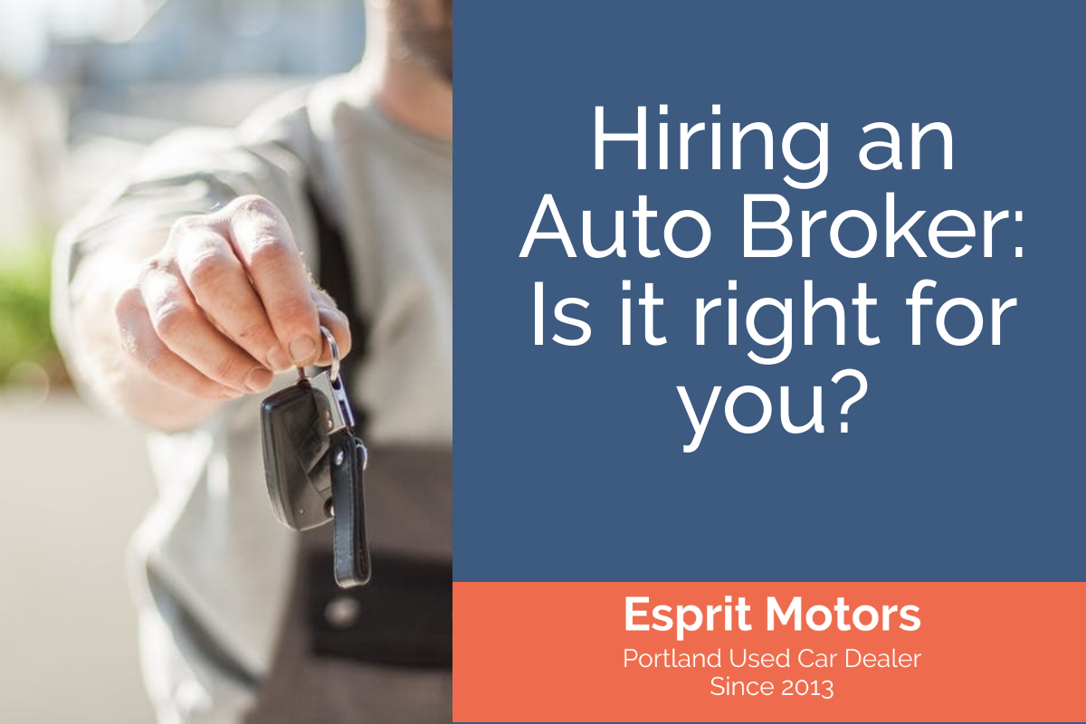 Hiring an Auto Broker: Is it right for you? - Esprit Motors