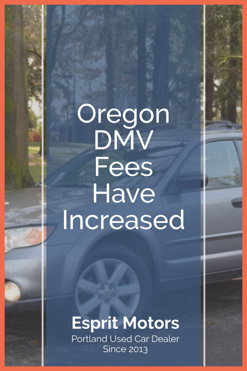 Oregon DMV fees have increased