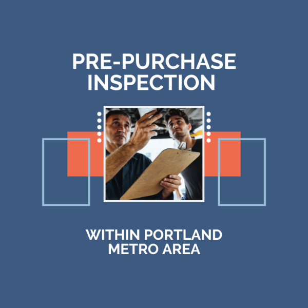 Pre-Purchase Inspection in the Portland Metro Area
